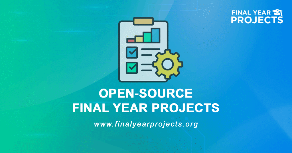 Open-Source Projects Final Year Projects for BE, BTech Students