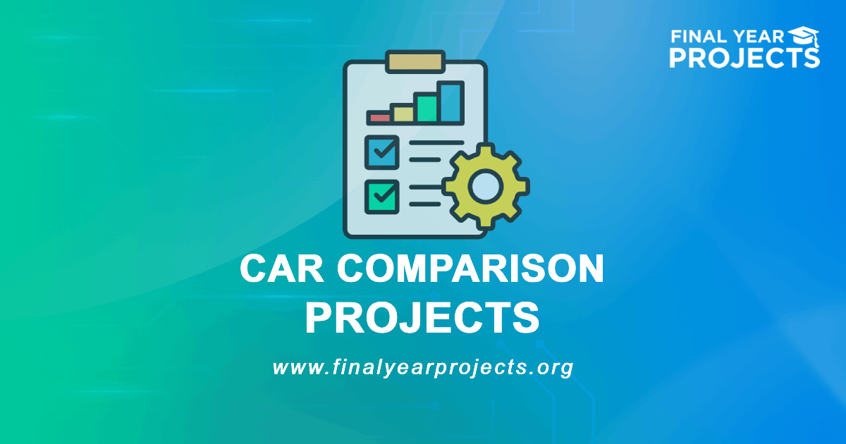 Car Comparison Projects for Final Year | Ideas Topics List [2026]