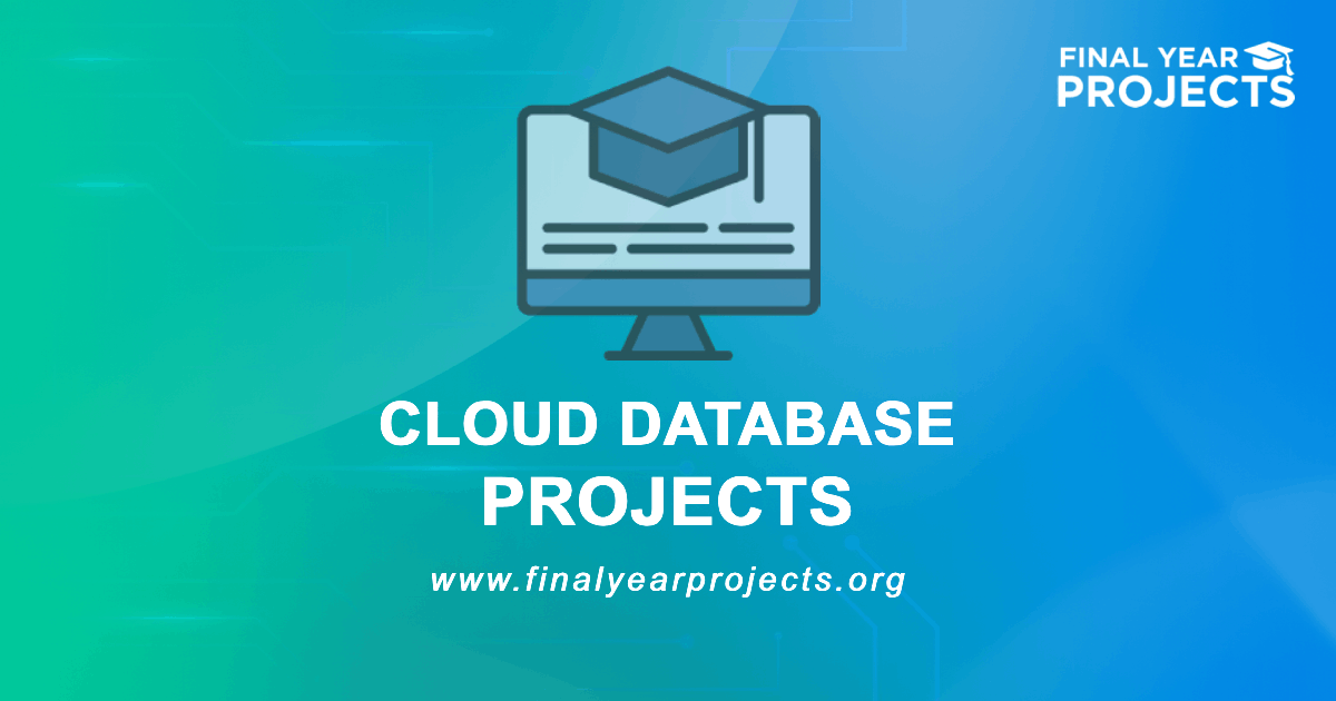 Cloud Database Projects for Final Year | Ideas Topics List [2026]