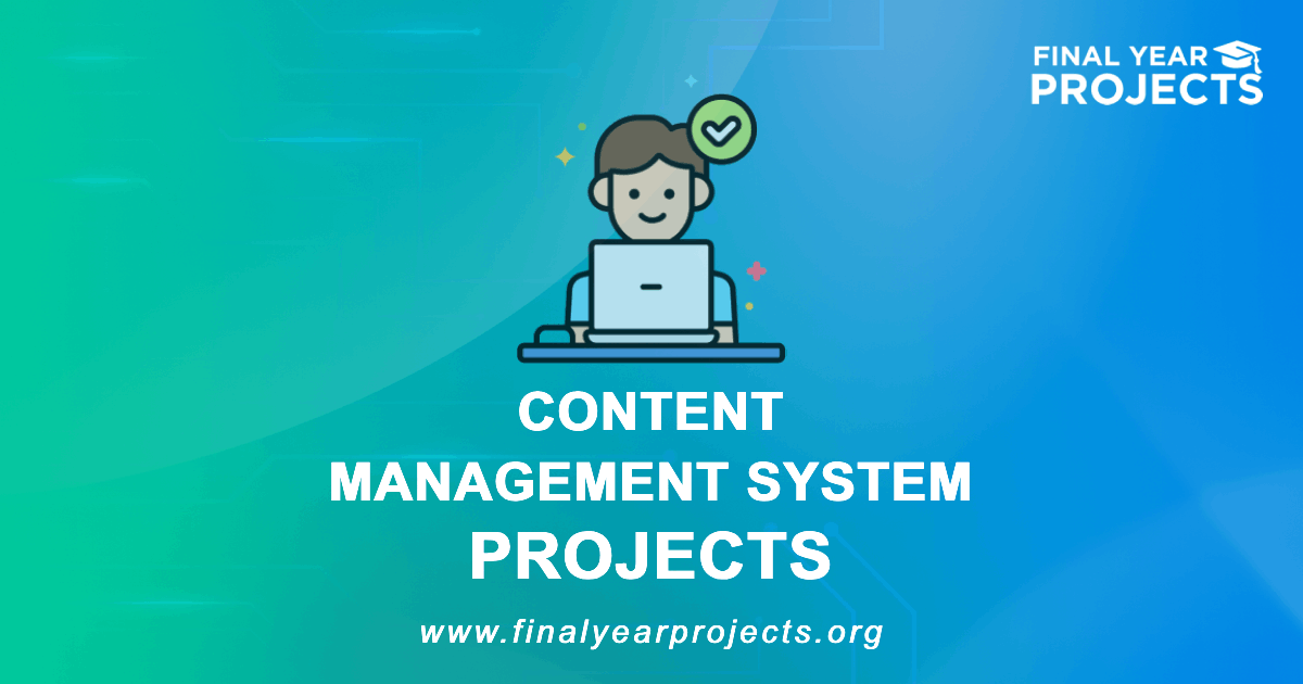 Content Management System Projects for Final Year | Ideas