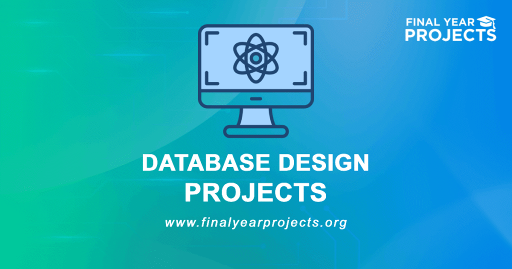Database Design Projects for Final Year | Ideas Topics List [2026]