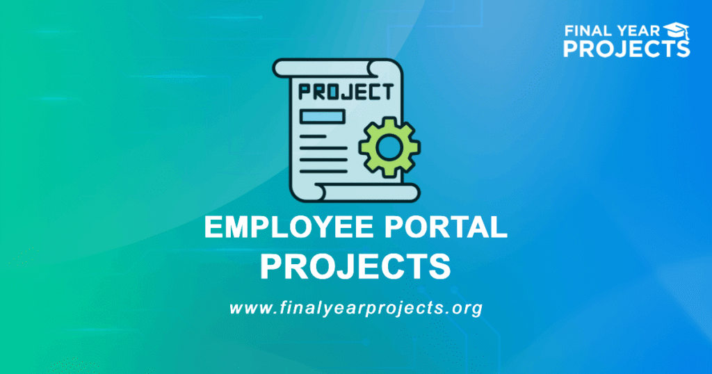 Employee Portal Projects for Final Year | Ideas Topics List [2026]
