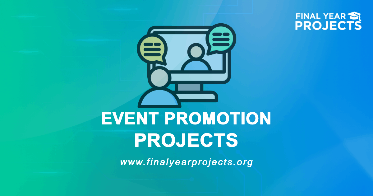 Event Promotion Projects for Final Year | Ideas Topics List [2026]