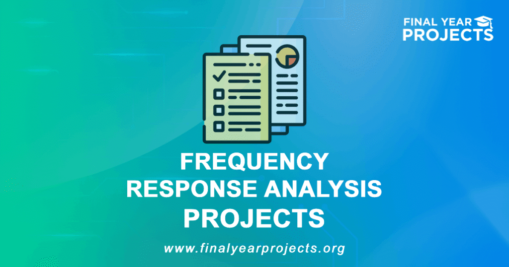 Frequency Response Analysis Projects for Final Year | Ideas