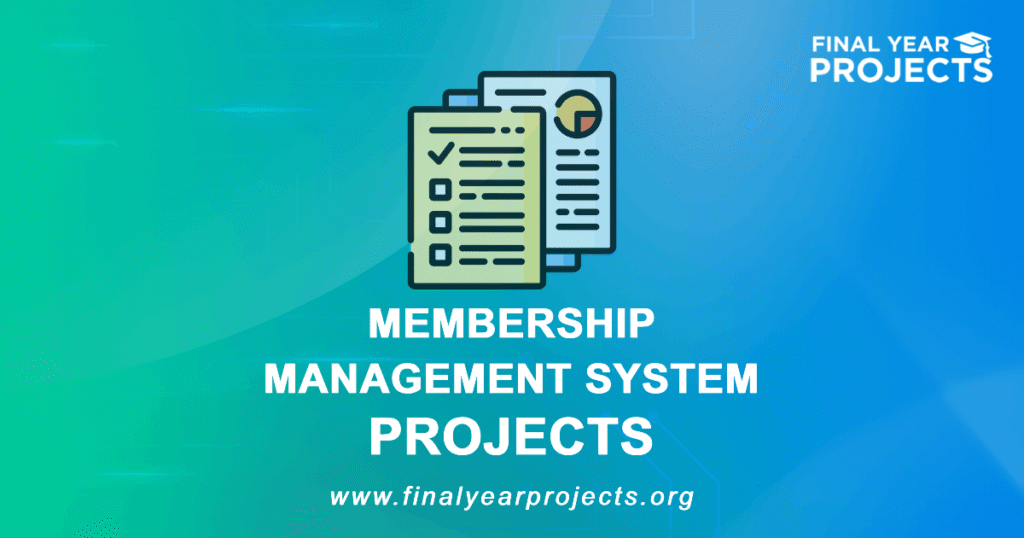 Membership Management System Projects for Final Year | Ideas