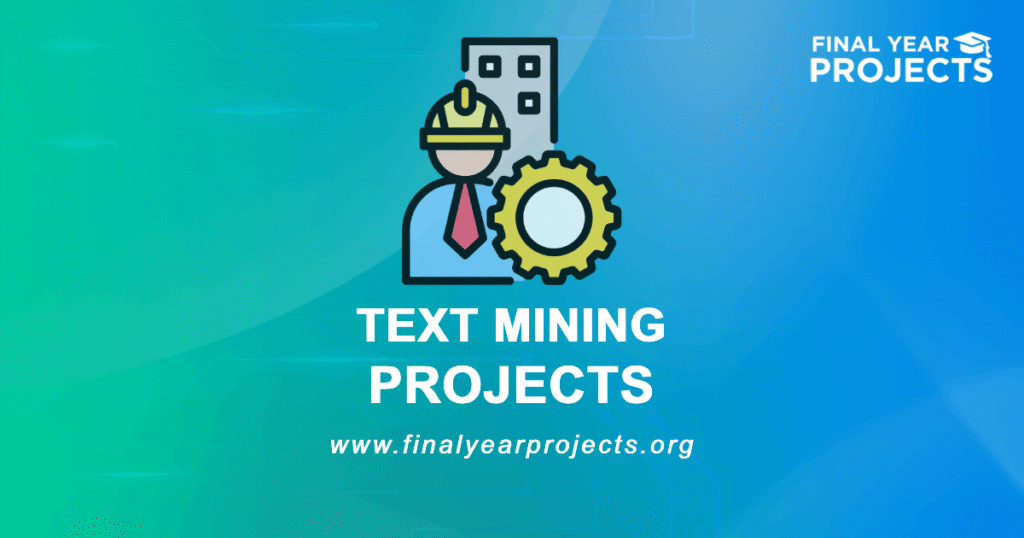 Text Mining Projects for Final Year | Ideas Topics List [2026]