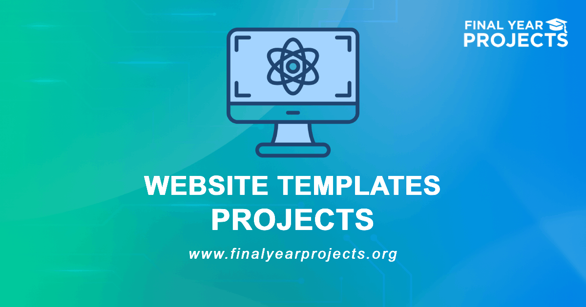 Website Templates Projects for Final Year | Ideas Topics List