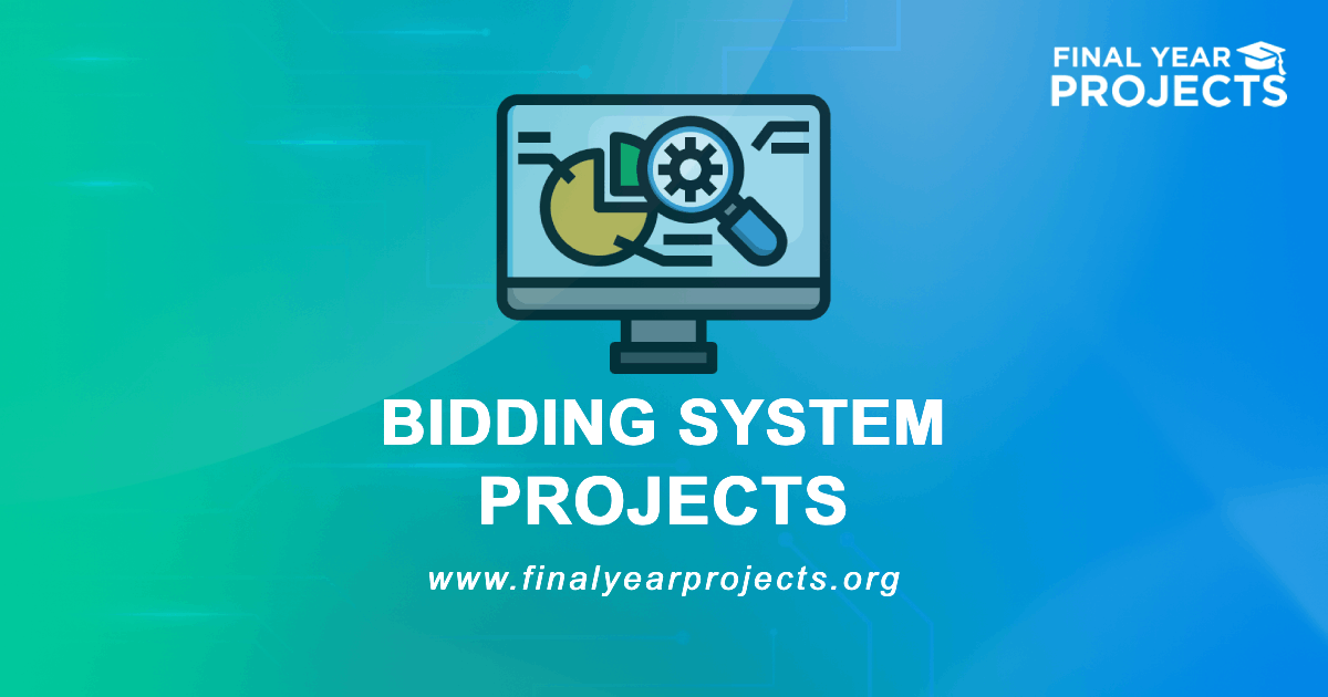 Bidding System Projects for Final Year | Ideas Topics List [2026]