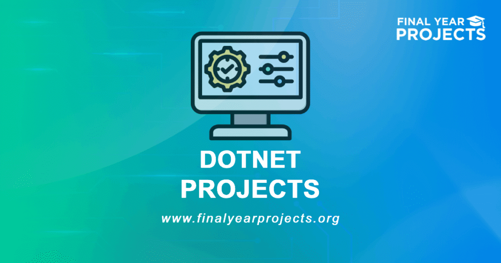 Dotnet Projects for Final Year | Ideas Topics List [2026]