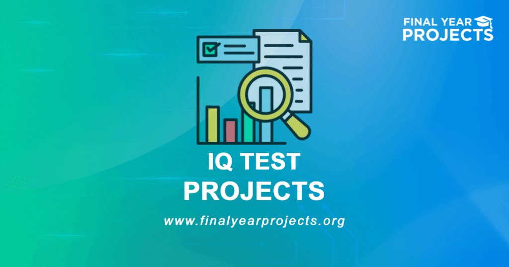 IQ Test Projects for Final Year | Ideas Topics List [2026]