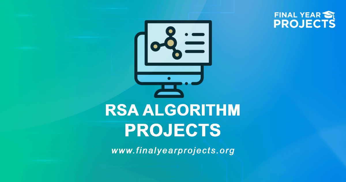 RSA Algorithm Projects for Final Year | Ideas Topics List [2026]
