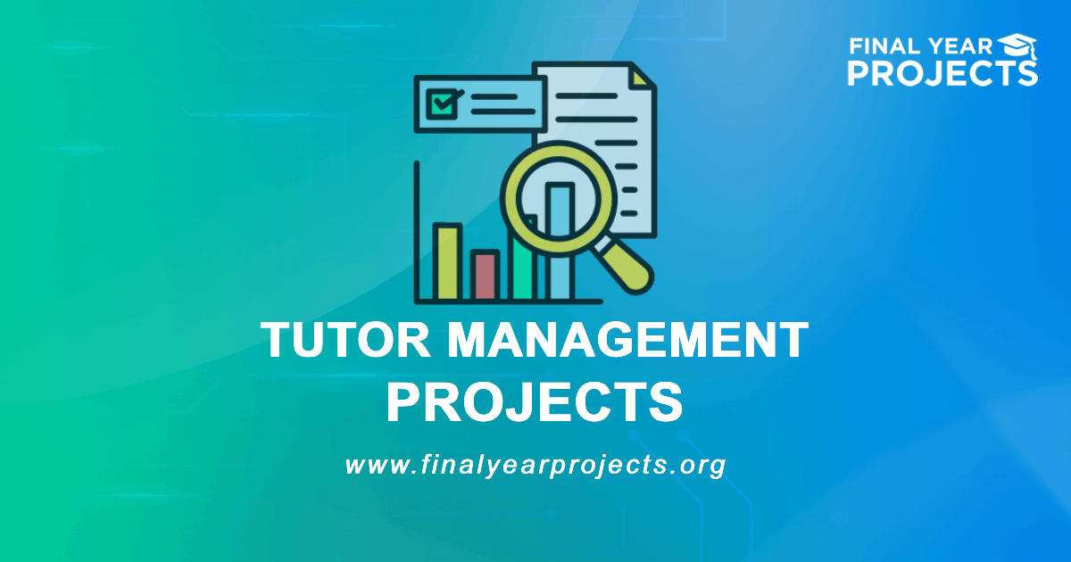 Tutor Management Projects for Final Year | Ideas Topics List [2026]
