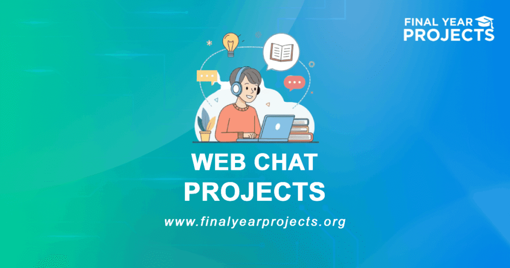 Web Chat Projects for Final Year | Ideas Topics List [2026]